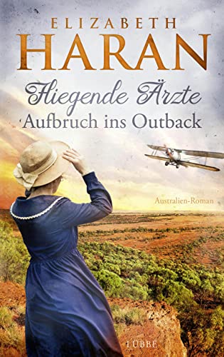 Fliegende Ärzte - Aufbruch ins Outback: Australien-Roman (Leben retten ...