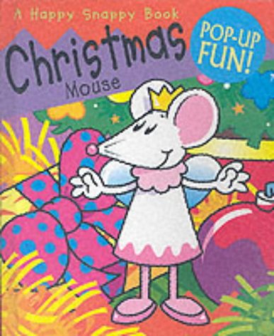 Christmas Mouse (Happy Snappy Book): 9781840119015: Amazon.com: Books