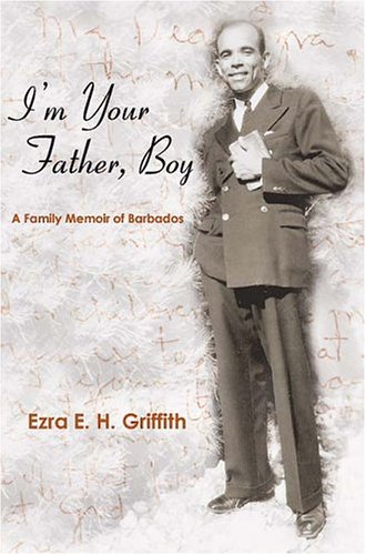I'm Your Father, Boy: Ezra E.H. Griffith: 9781587364211: Amazon.com: Books