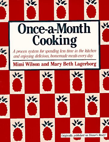 Once-A-Month Cooking: Mimi Wilson: 9780312584788: Amazon.com: Books