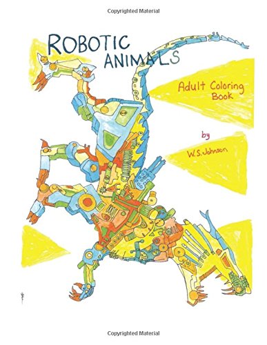 Amazon.com: Robotic Animals: Adult Coloring book: 9781523957415 ...