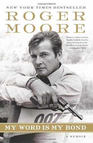 Amazon.com: My Word is My Bond: A Memoir eBook : Moore, Sir Roger ...