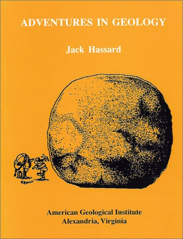 Adventures in Geology: Hassard, Jack: 9780922152049: Amazon.com: Books
