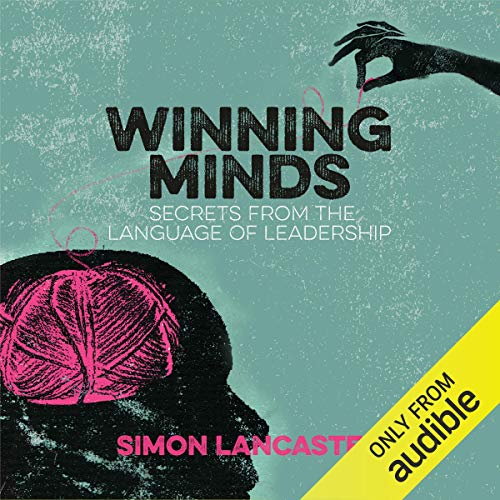 Winning Minds: Secrets from the Language of Leadership (Audio Download ...