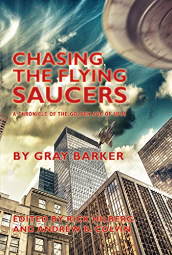 Chasing The Flying Saucers: A Chronicle of the Golden Age of UFOs ...