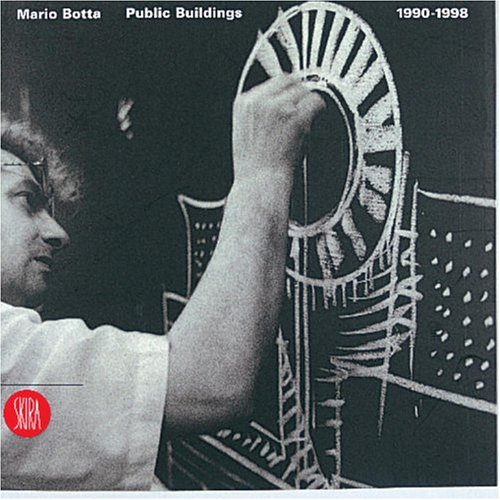Mario Botta: Public Buildings 1990-1998: Oechslin, W.: 9788881183210 ...