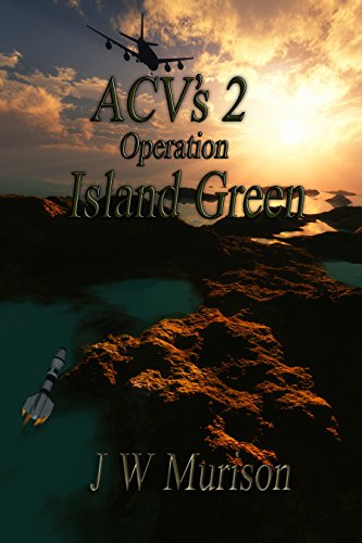 ACV's 2 Operation Island Green eBook : Murison, J W, Michaud, Jeannie ...