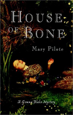 House of Bone: A Gemma Blake Mystery: Pilote, Mary: 9781401010218 ...