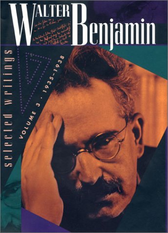 Amazon.com: Walter Benjamin: Selected Writings, Vol. 3, 1935-1938: ...