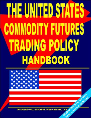 US Commodity Futures Trading Commission Handbook: (US Government ...