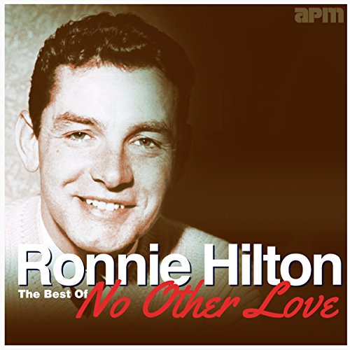Amazon Music - Ronnie HiltonのNo Other Love - The Best Of - Amazon.co.jp