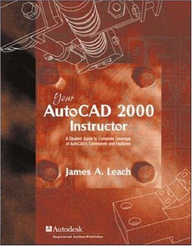 With AutoCAD 2000i Addendum (Autocad 2000 Instructor) : Leach, James A ...