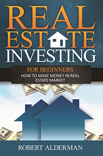 Real Estate Investing For Beginners: How to Make Money in Real Estate ...