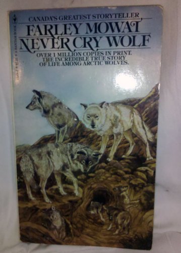 Never Cry Wolf: Farley Mowat: 9780553133011: Amazon.com: Books