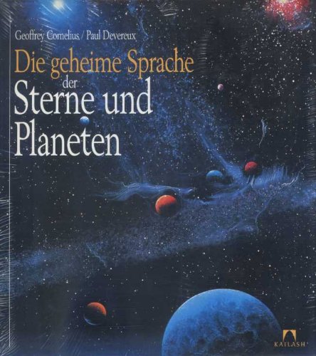 Die geheime Sprache der Sterne und Planeten : Devereux Paul und ...