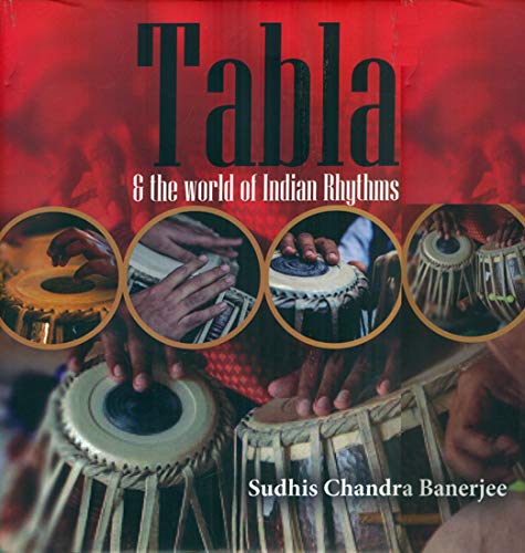Buy Tabla, and the World of Indian Rhythms Book Online at Low Prices in ...
