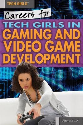 Careers for Tech Girls in Video Game Development: Amazon.co.uk: La ...
