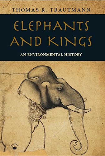 Elephant and Kings: Thomas R Trautmann: 9788178243917: Amazon.com: Books