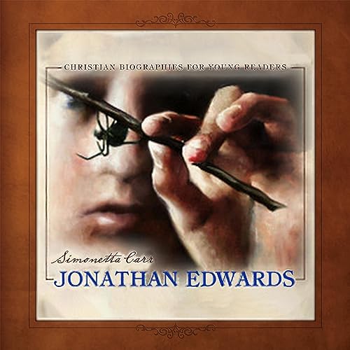Amazon.com: Jonathan Edwards: Christian Biographies for Young Readers ...