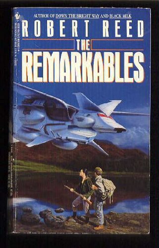 The Remarkables: Reed, Robert: 9780553293623: Amazon.com: Books