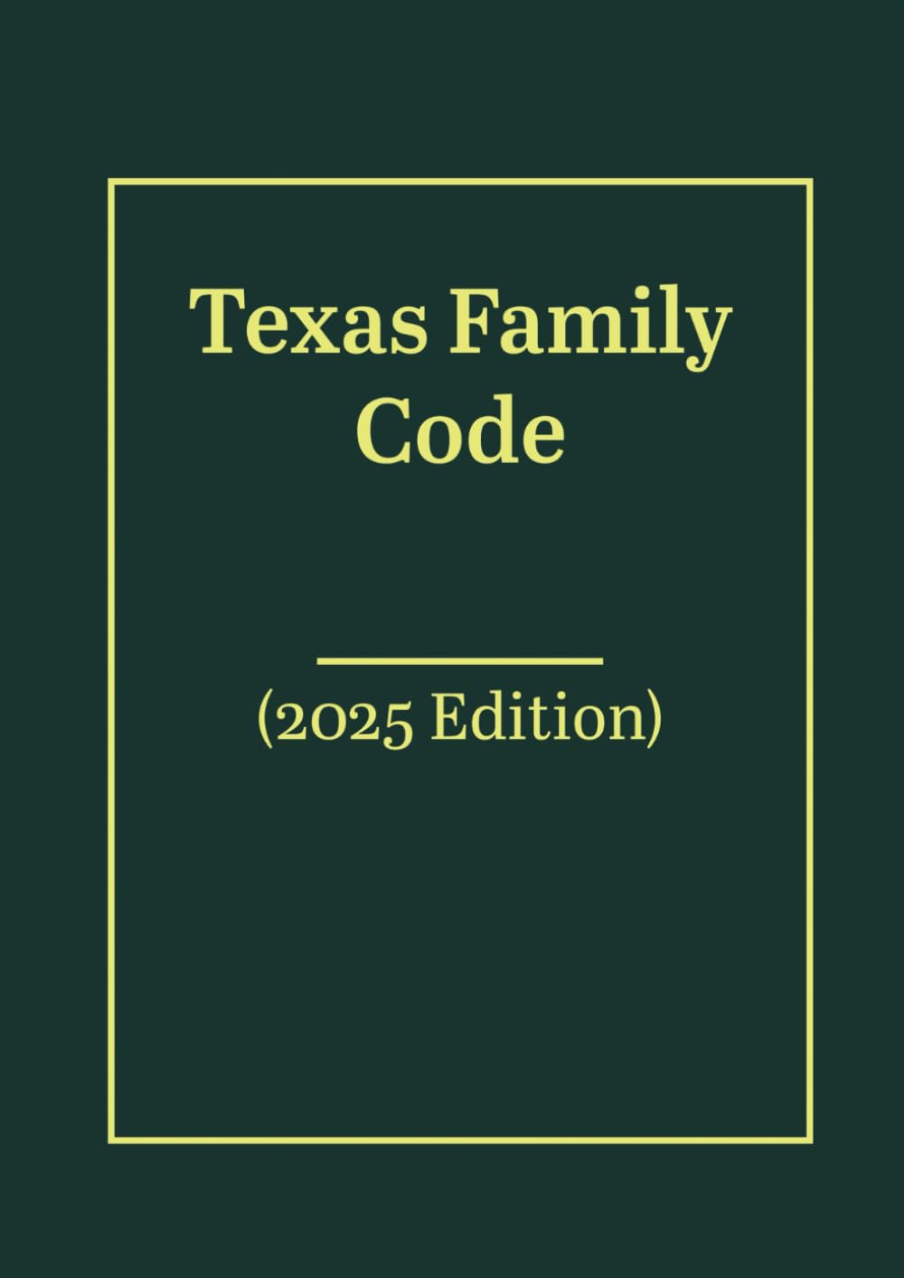 Texas Family Code (2025 Edition): Collection, US Law: 9798344747460 ...