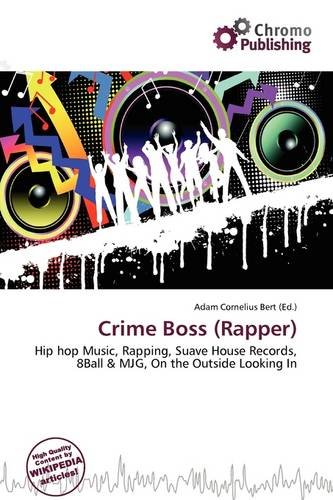 Amazon.co.jp: Crime Boss (Rapper) : Bert, Adam Cornelius: 洋書