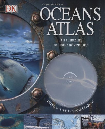 Oceans Atlas: An Amazing Aquatic Adventure: Woodward, John ...