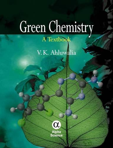 Amazon.com: Green Chemistry: A Textbook: 9781842657539: Ahluwalia, V.K ...