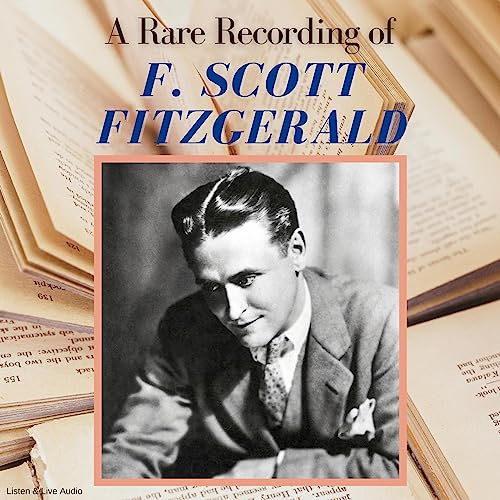 Amazon.com: A Rare Recording of F. Scott Fitzgerald (Audible Audio ...
