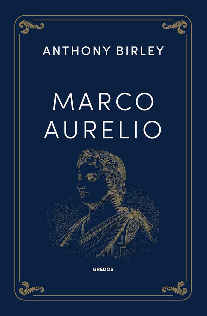 Amazon.com: Marco Aurelio: 9788424940126: Birley, Anthony, Gil Aristu ...