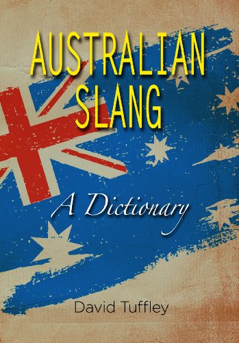 Amazon.com: Australian Slang: A Dictionary eBook : Tuffley, David: Books