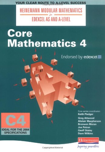 Core Mathematics 4 (Heinemann Modular Mathematics for Edexcel AS and A ...