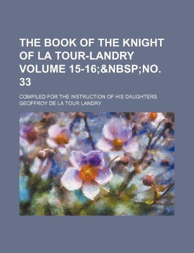Amazon.co.jp: The Book of the Knight of La Tour-Landry Volume 15-16; : 本