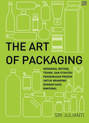 Buy The Art of Packaging : Mengenal Metode, Teknik, & Strategi ...