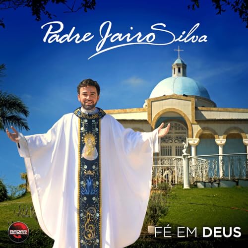 Amazon MusicでPadre Jairo SilvaのFé Em Deusを再生する