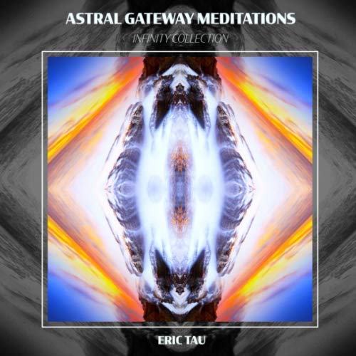 Astral Gateway Meditations - Infinity Collection (Mystic Mandala Series ...