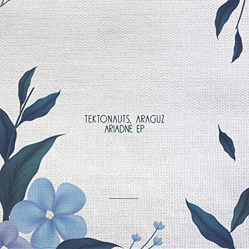 Play Ariadne EP by Araguz & Tektonauts on Amazon Music
