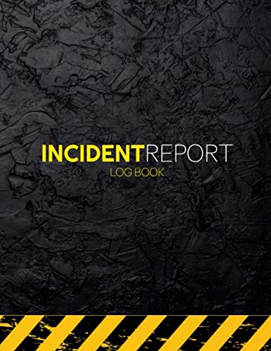 Incident Report Log Book: For Business Owners Who Are Health And Safety ...