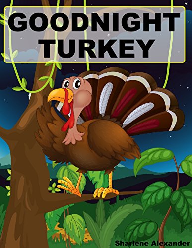 Goodnight Turkey (FREE Video Book Included, A Gorgeous Illustrated ...