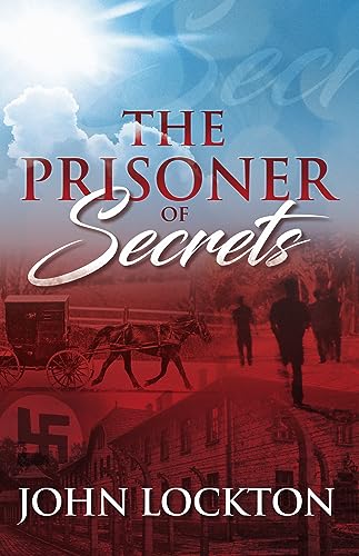 Amazon.com: The Prisoner of Secrets eBook : Lockton, John: Kindle Store