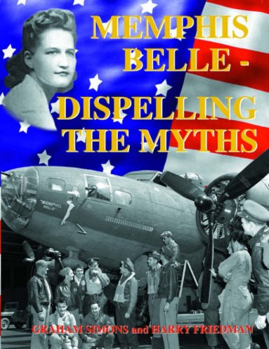 Buy "Memphis Belle": Dispelling the Myths Book Online at Low Prices in ...