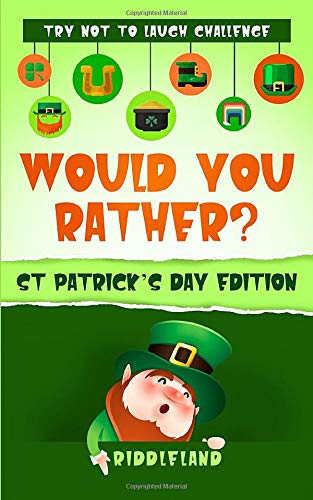 Try Not To Laugh Challenge - Would You Rather? St Patricks Day Edition ...