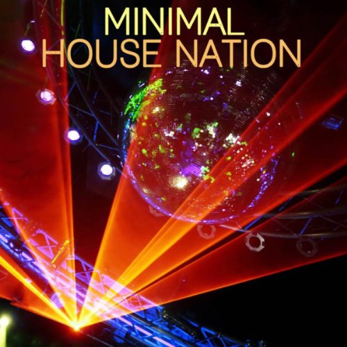 Amazon.co.jp: Minimal House Nation: Minimal House, Minimal Techno ...