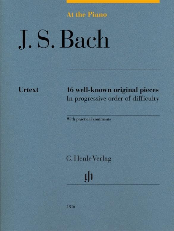 J.S. Bach: At The Piano - 16 Well-Known Original Pieces (Multilingual ...