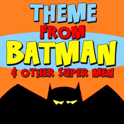 Play Theme from Batman & Other Super Men by Superhero Theme Players on ...