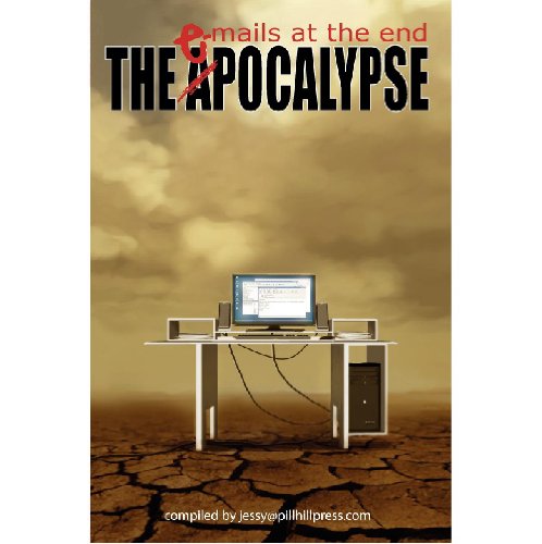 The ePocalypse: emails at the end eBook : Kaye, Blaize M., Gruneberg ...