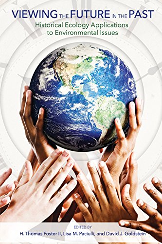 Viewing the Future in the Past: Historical Ecology Applications to ...