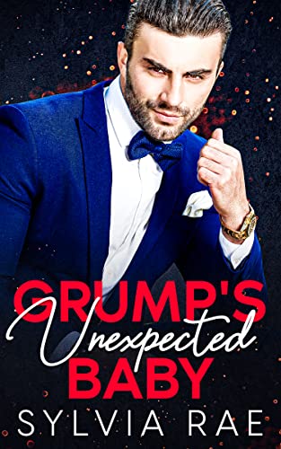 Grump's Unexpected Baby: An Age Gap Billionaire Boss Romance eBook : Rae, Sylvia: Amazon.in ...
