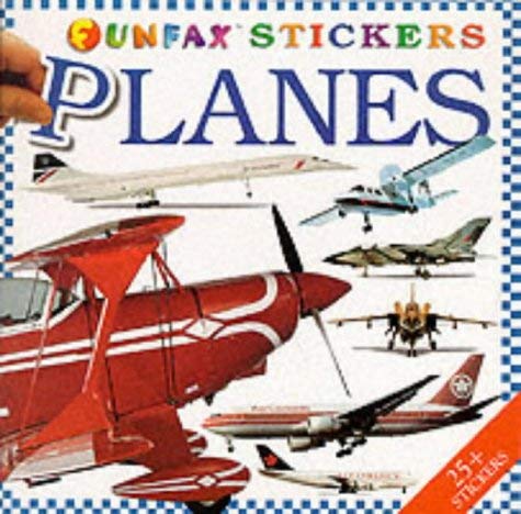 Planes (Funfax Vehicle Sticker Books): unknown author: 9780754700074 ...