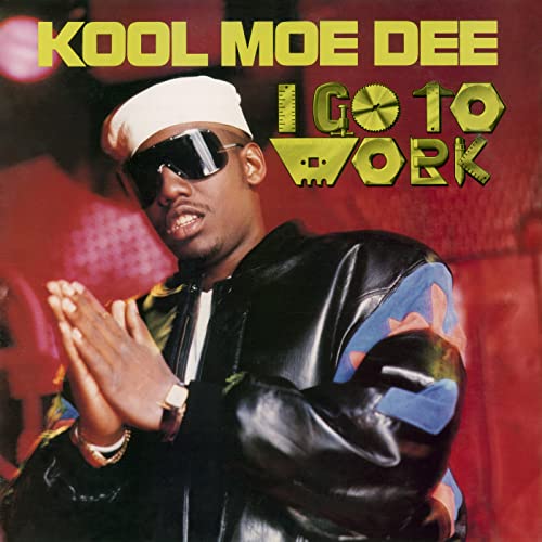 Play I Go To Work by Kool Moe Dee on Amazon Music